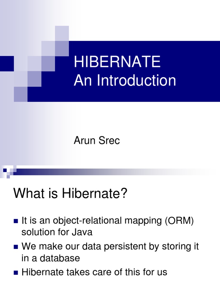 Hibernate An Introduction: Arun Srec | PDF | Object Relational Mapping ... Hibernate An Introduction: Arun Srec | PDF | Object Relational Mapping ...