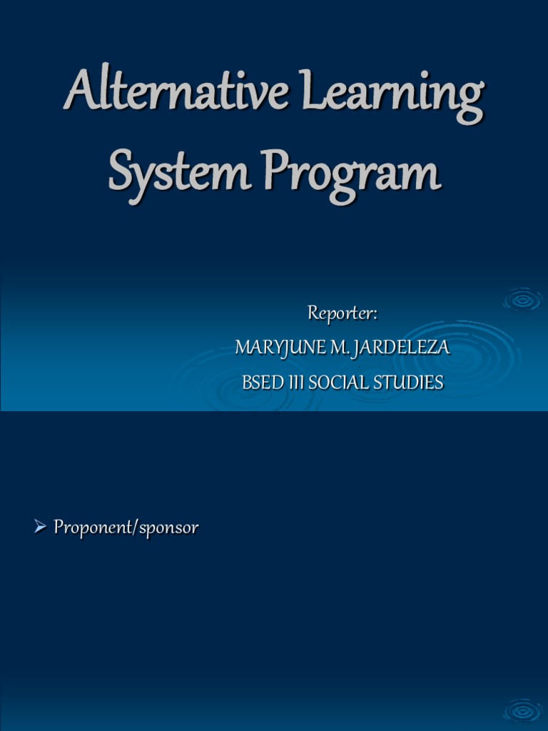 Alternative Learning System Program: Reporter: Maryjune M. Jardeleza Bsed Iii Social Studies ...