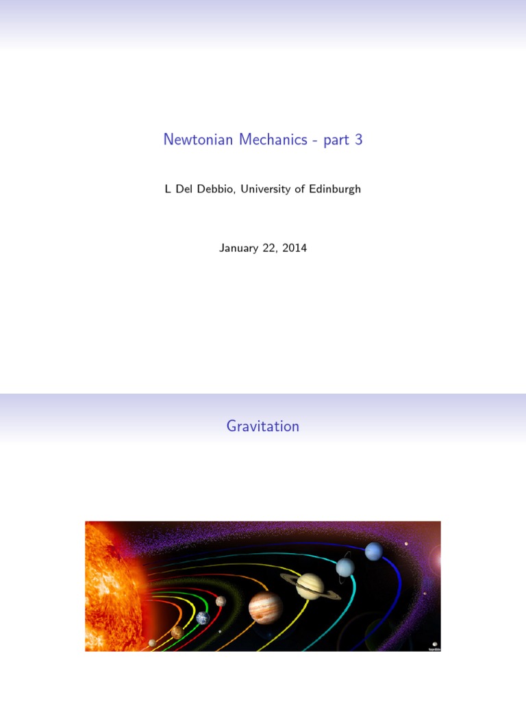 Newtonian Mechanics - Part 3: L Del Debbio, University of Edinburgh ...