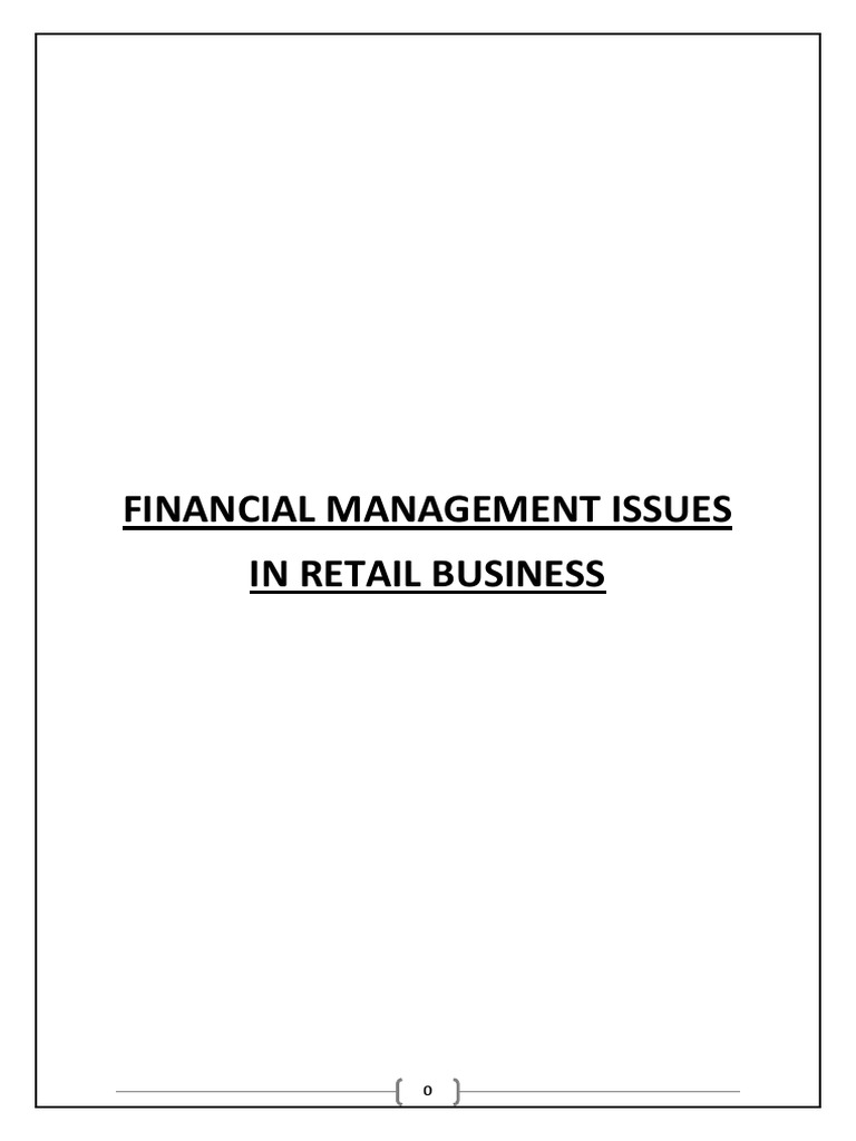 Financial Management Issues in Retail Business | PDF | Retail | Inventory