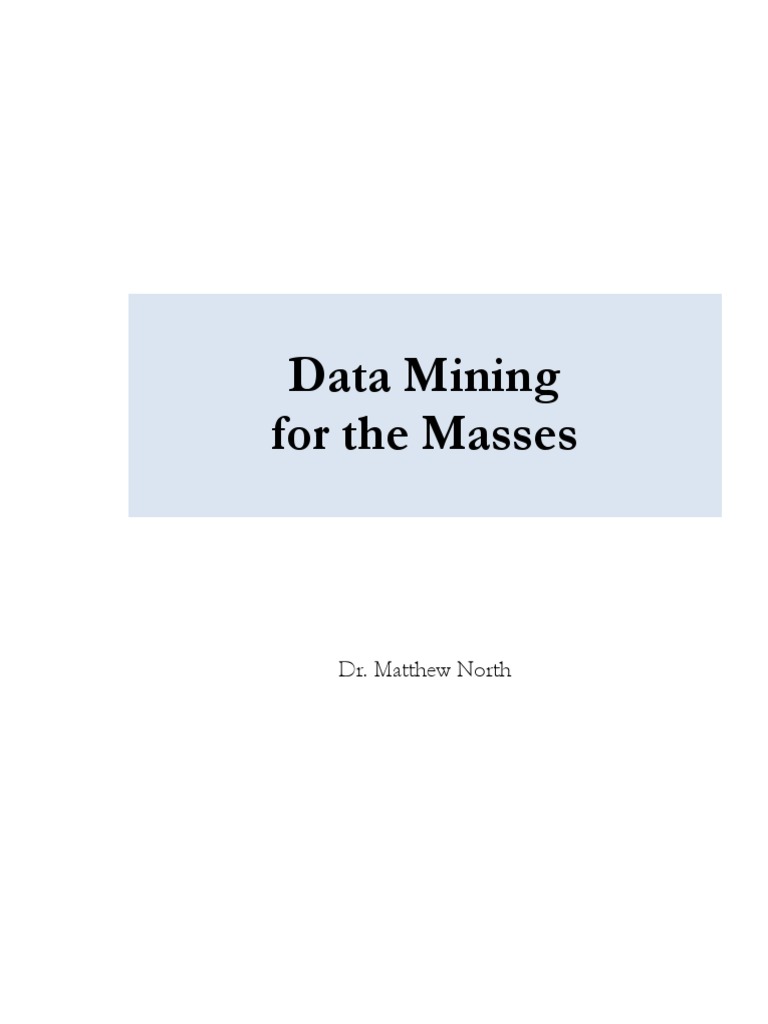 Data Mining For The Masses, Matthew North | PDF