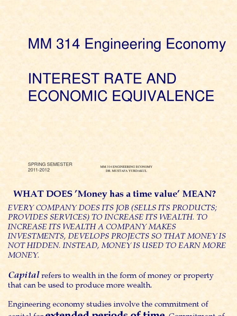 MM 314 Engineering Economy - 2. Interest Rate and Economic Equivalence ...