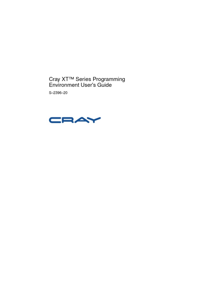 Cray Series Programming Environment Users Guide | PDF | Message Passing Interface | Linux