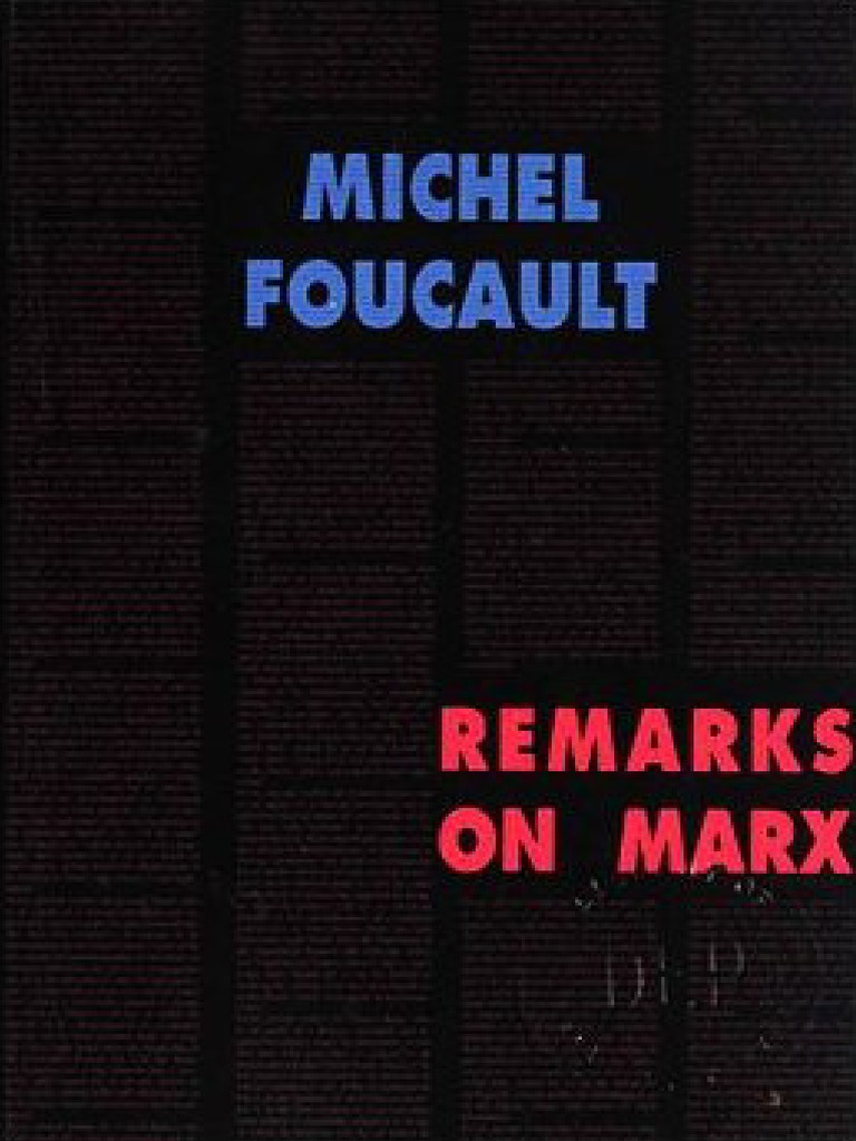 Foucault, M - Remarks On Marx | PDF | Existentialism | Truth