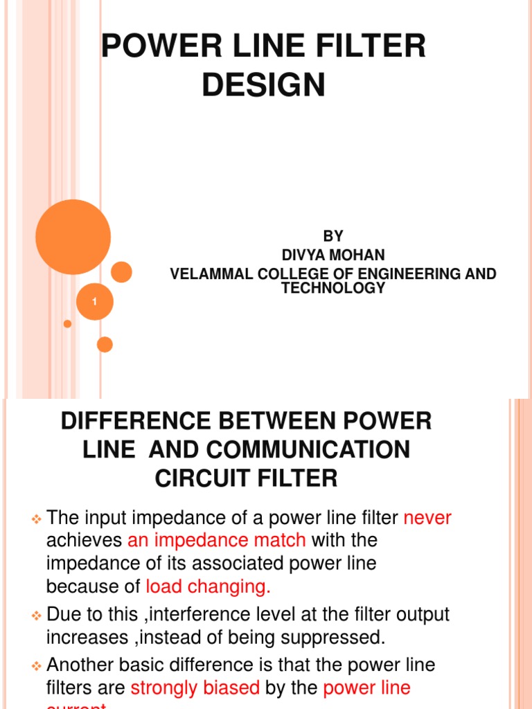 Power Line Filter Design: BY Divya Mohan Velammal College of ...