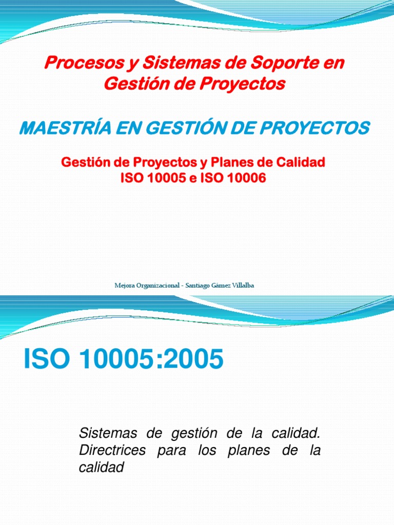 Proyectos y Planes Iso 10005 e Iso 10006 Maestria | PDF | Gestión de la calidad | Iso 9000