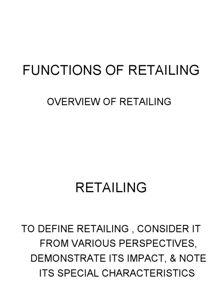 Functions of Retailing | PDF | Retail | Sales