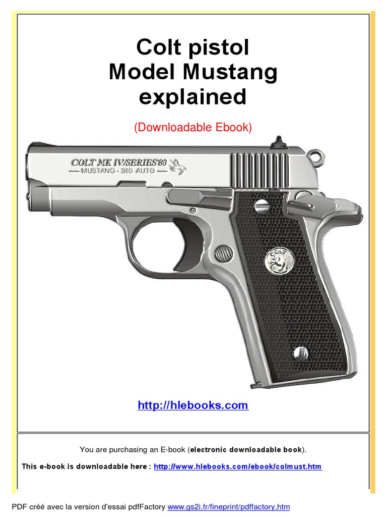 Colt Pistol Model Mustang Explained | PDF | Trigger (Firearms) | Components
