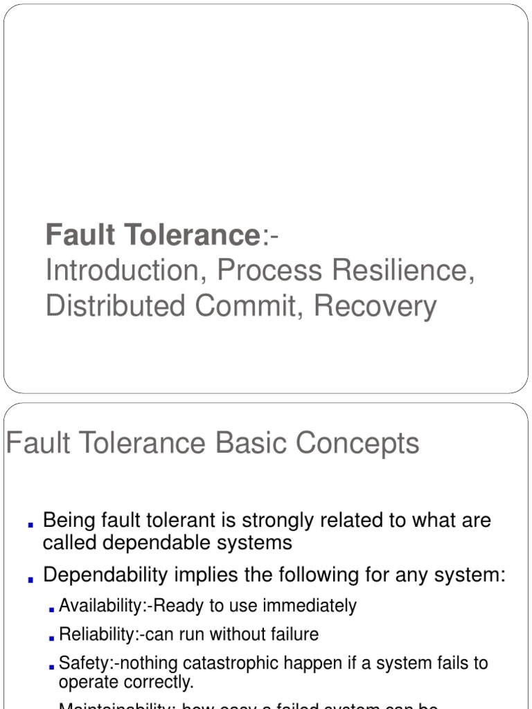 Fault Tolerance:-: Introduction, Process Resilience, Distributed Commit ...