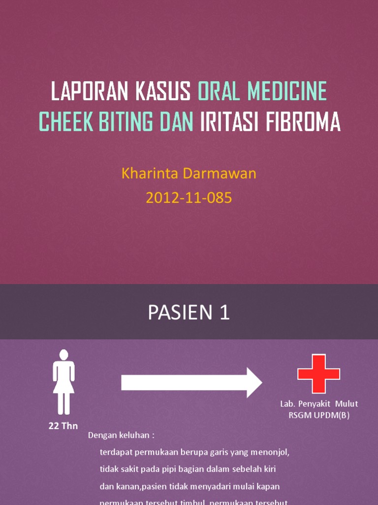 Powerpoint Laporan Kasus Cheek Biting Dan Iritasi Fibroma | PDF