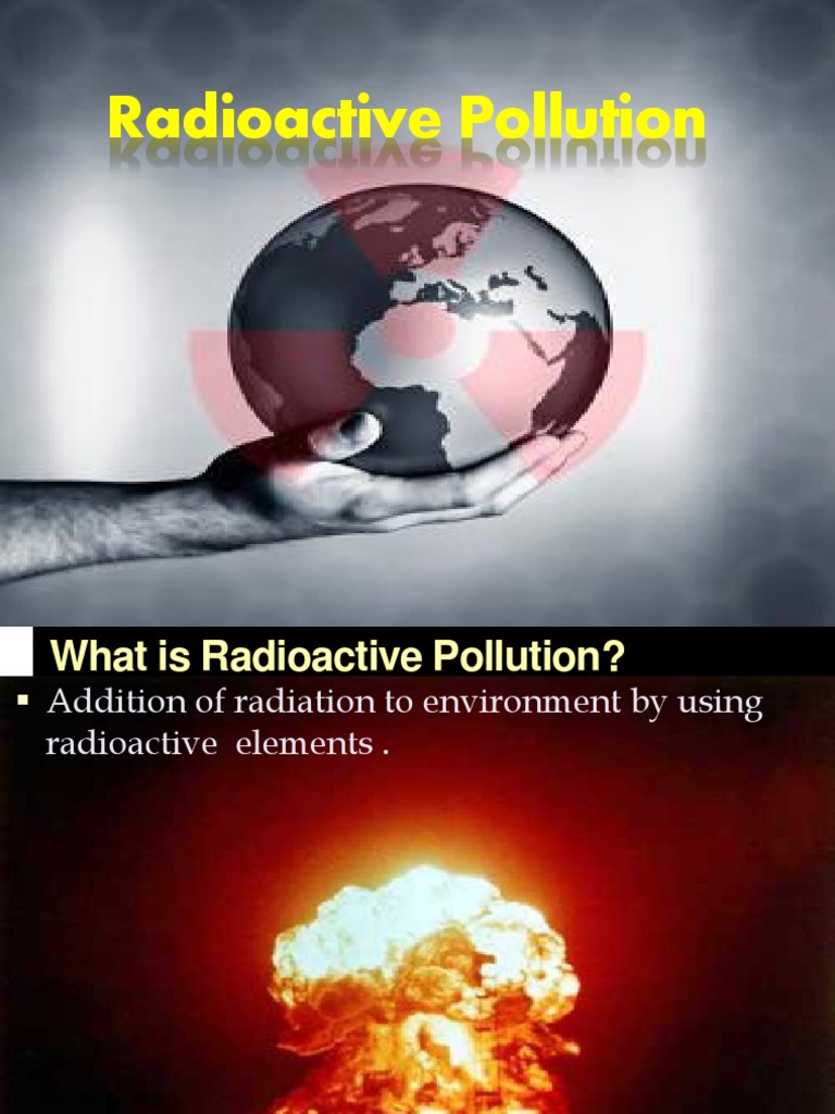 Radioactive Pollution | PDF | Radioactive Contamination | Radioactive Waste