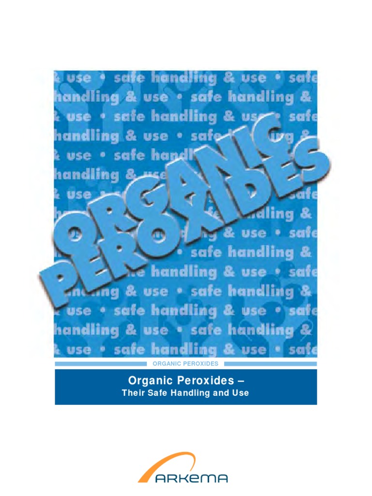 Organic Peroxides Their Safe Handling and Use | Chemical Substances ...