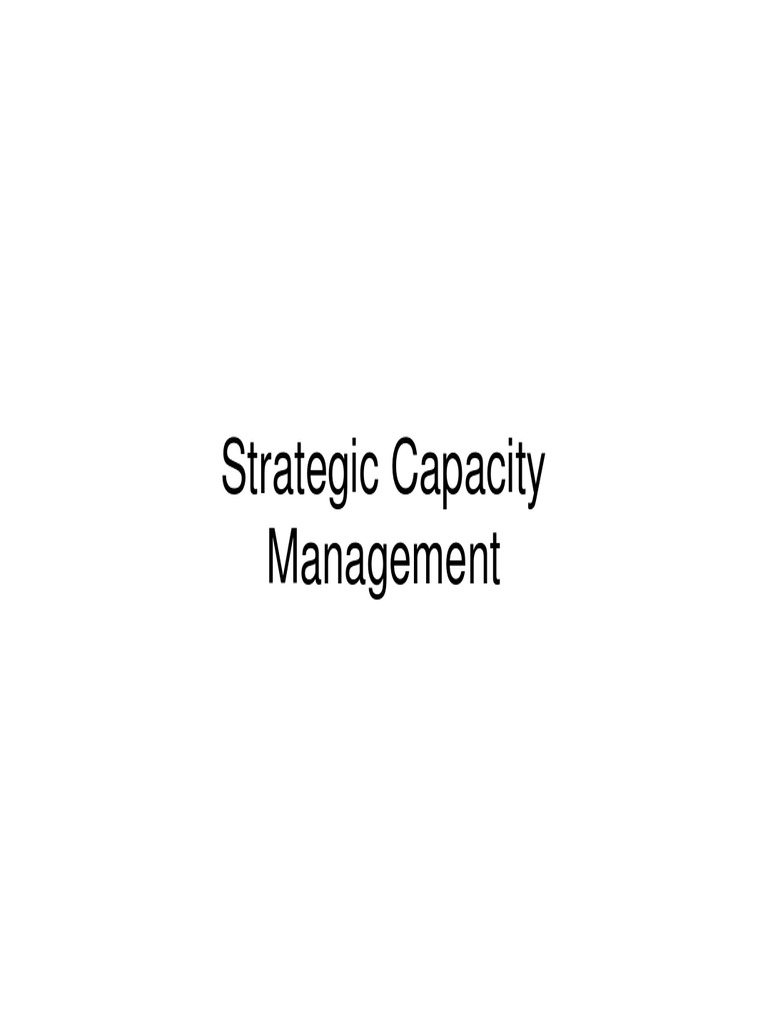 Strategic Capacity Management Guide | PDF | Economies Of Scale | Demand