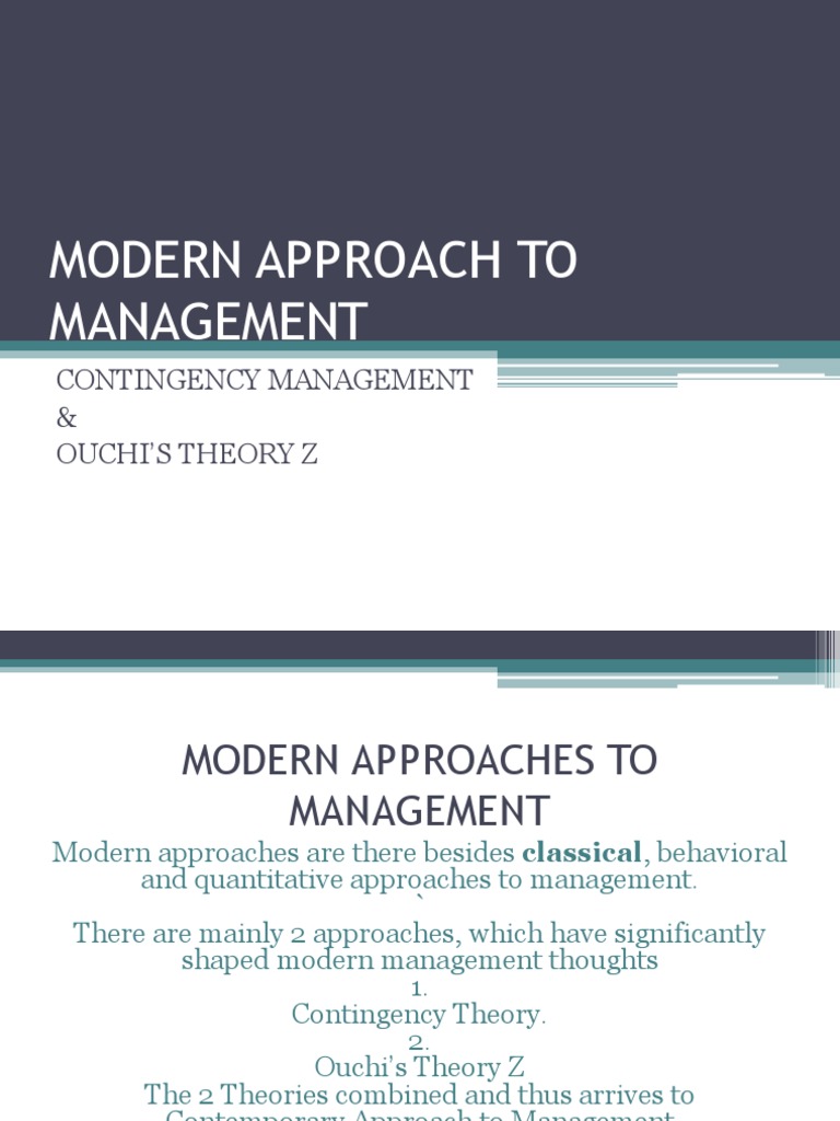 Modern Approach To Management: Contingency Management & Ouchi'S Theory ...