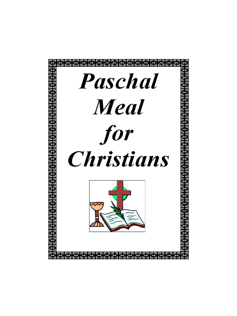 Christian Paschal Meal Script | PDF | Passover | Haggadah