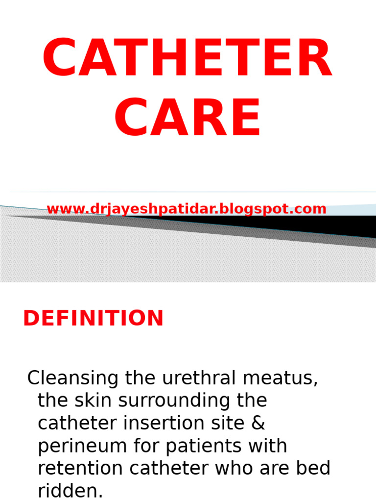 Ppt. Catheter Care | PDF | Catheter | Labia