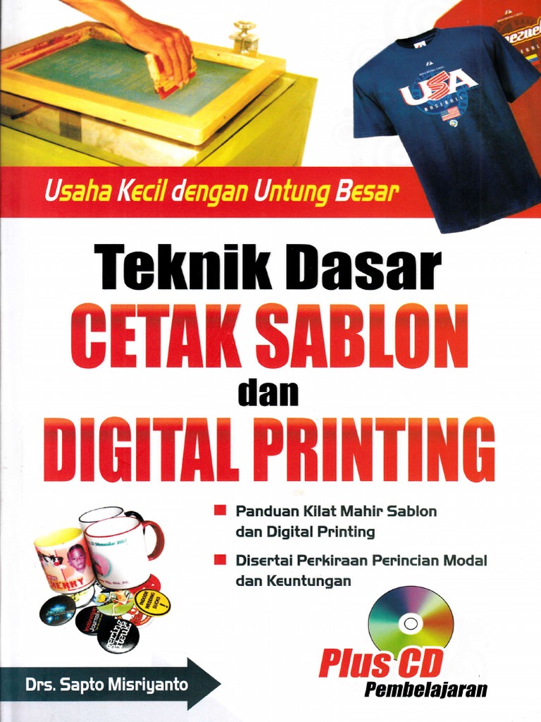 1742 - Teknik Dasar Cetak Sablon Dan Digital Printing | PDF