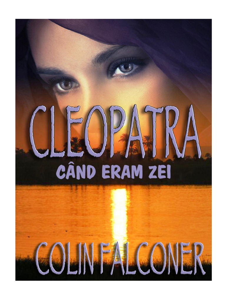 Colin Falconer Cleopatra Cand Eram Zei v2 0 | PDF