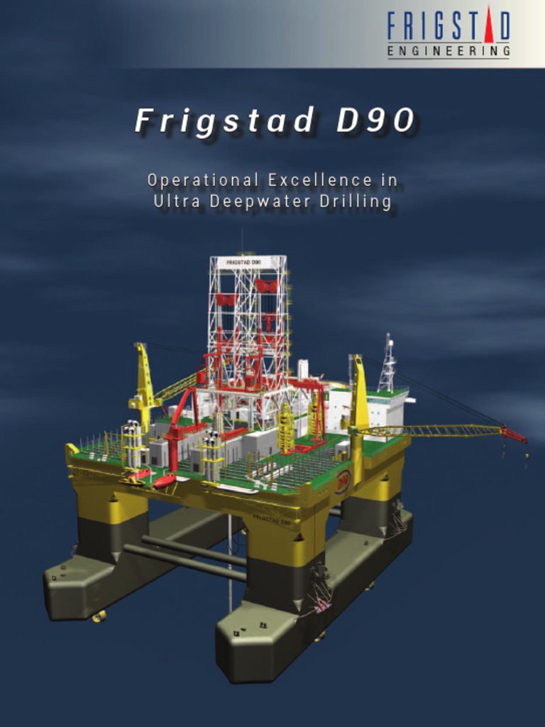 Frigstad D90: Ultra Deepwater Drilling Rig | PDF | Drilling Rig ...
