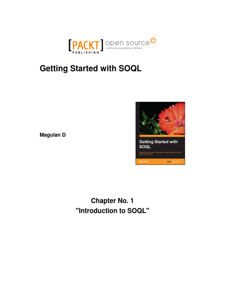 Getting Started With SOQL: Chapter No. 1 Getting Started With SOQL: Chapter No. 1