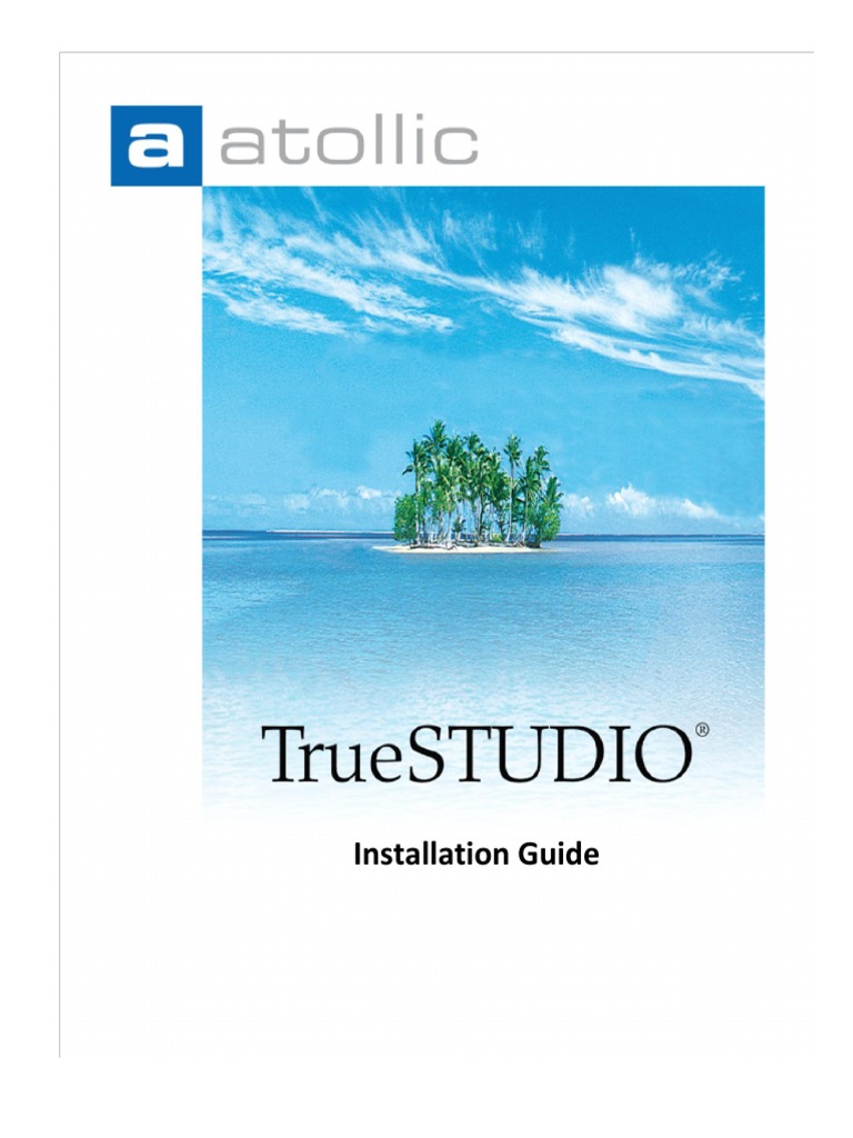 Atollic TrueSTUDIO Installation Guide | PDF | Installation (Computer Programs) | Graphical User ...