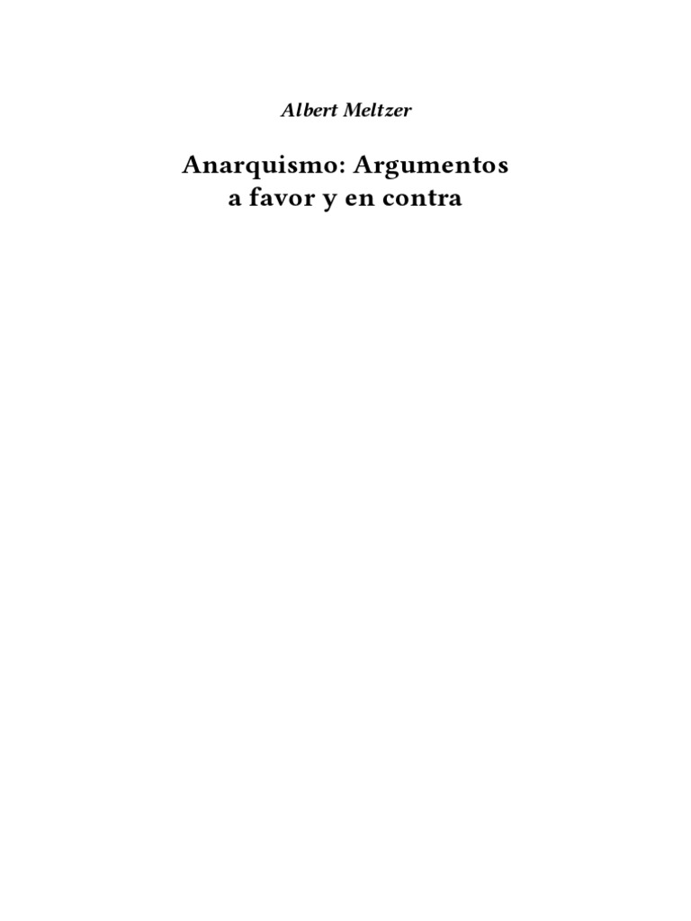 Albert Meltzer Anarquismo Argumentos A Favor y en Contra | PDF | Política