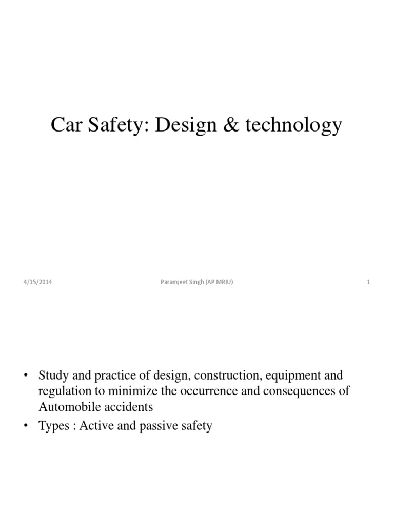 Car Safety: Design & Technology: 4/15/2014 1 Paramjeet Singh (AP MRIU ...