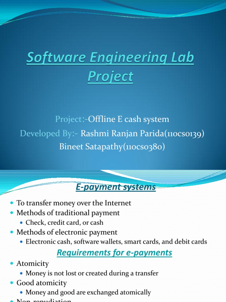 Offline E Cash System Rashmi Ranjan Parida (110cs0139) Bineet Satapathy ...