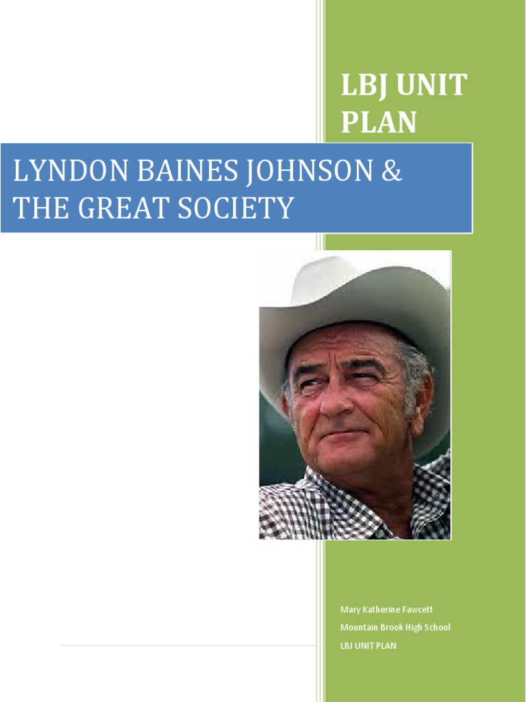 LBJ Unit Plan | PDF | Great Society | Lyndon B. Johnson