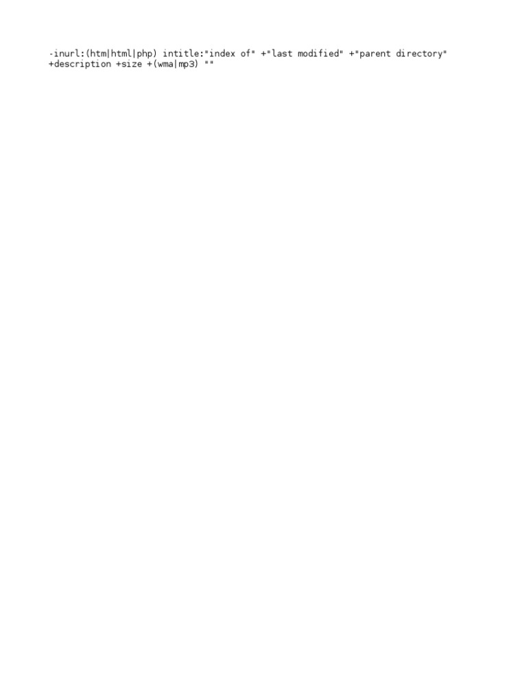 Inurl: (HTM - HTML - PHP) Intitle:"index Of" +"last Modified" +"parent ...
