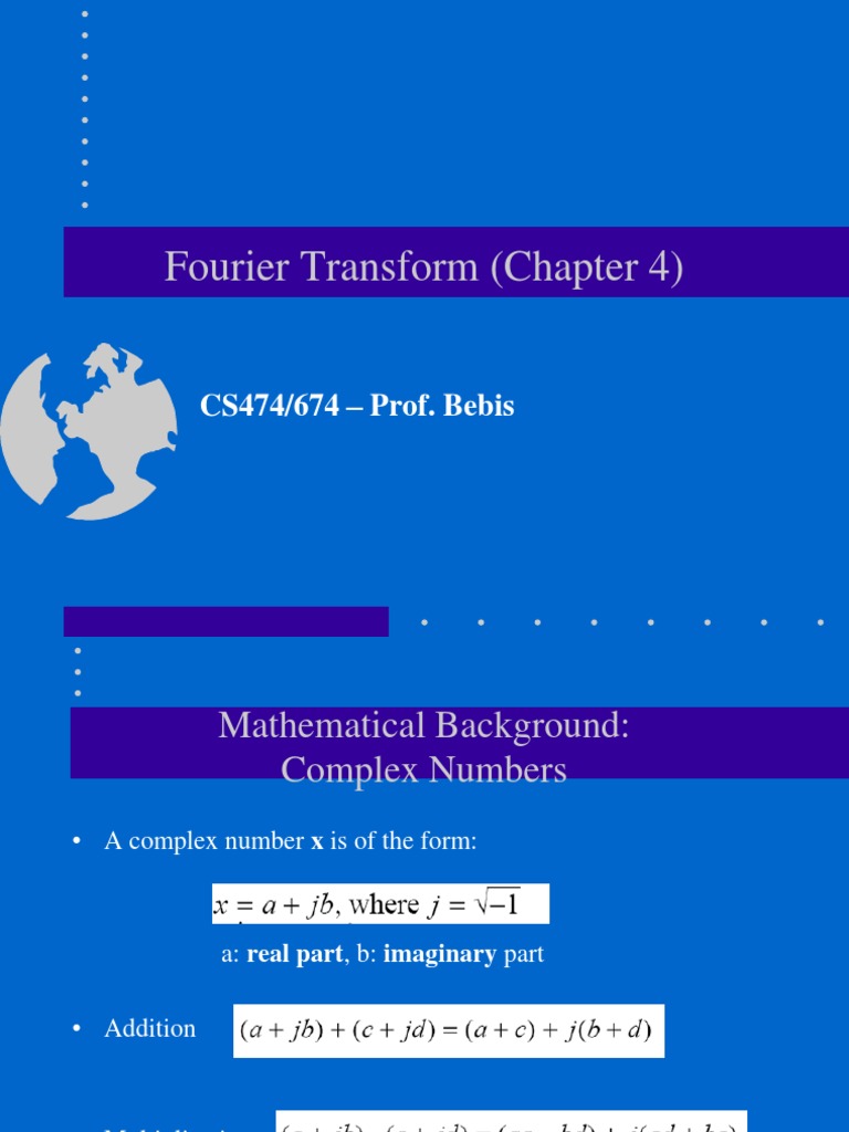 Fourier Transform (Chapter 4) : CS474/674 - Prof. Bebis | PDF | Complex ...