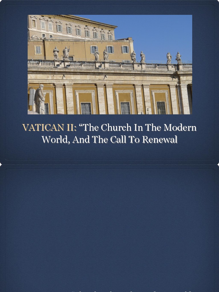 "The Church in The Modern World, and The Call To Renewal: Vatican Ii ...