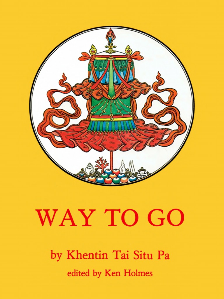 Khenting Tai Situ Pa - Way To Go | PDF | Buddha Nature | Karma