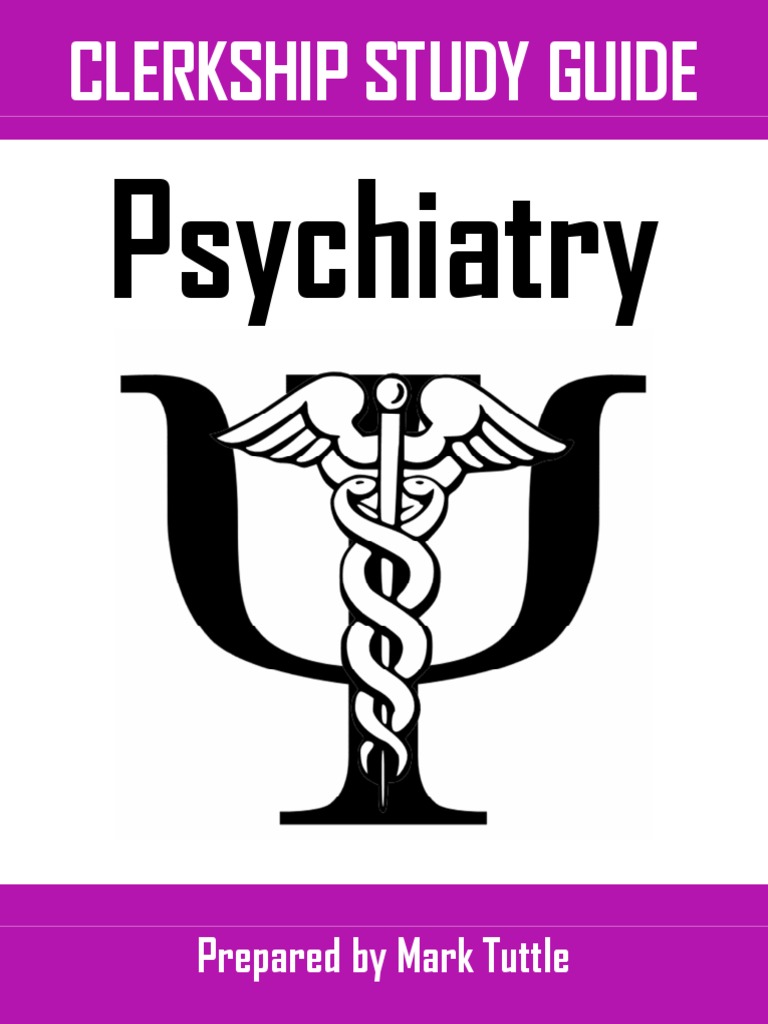 Psychiatry Clerkship Study Guide | PDF | Schizophrenia | Major ...