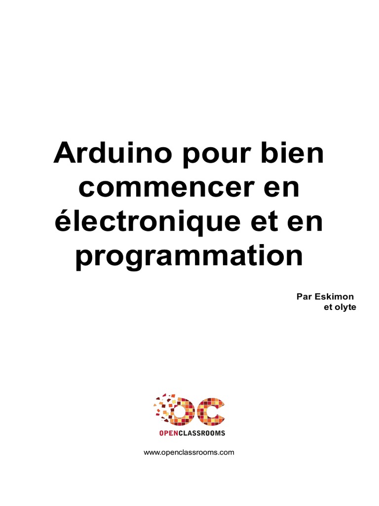 Arduino Pour Bien Commencer en Electronique Et en Programmation | PDF ...