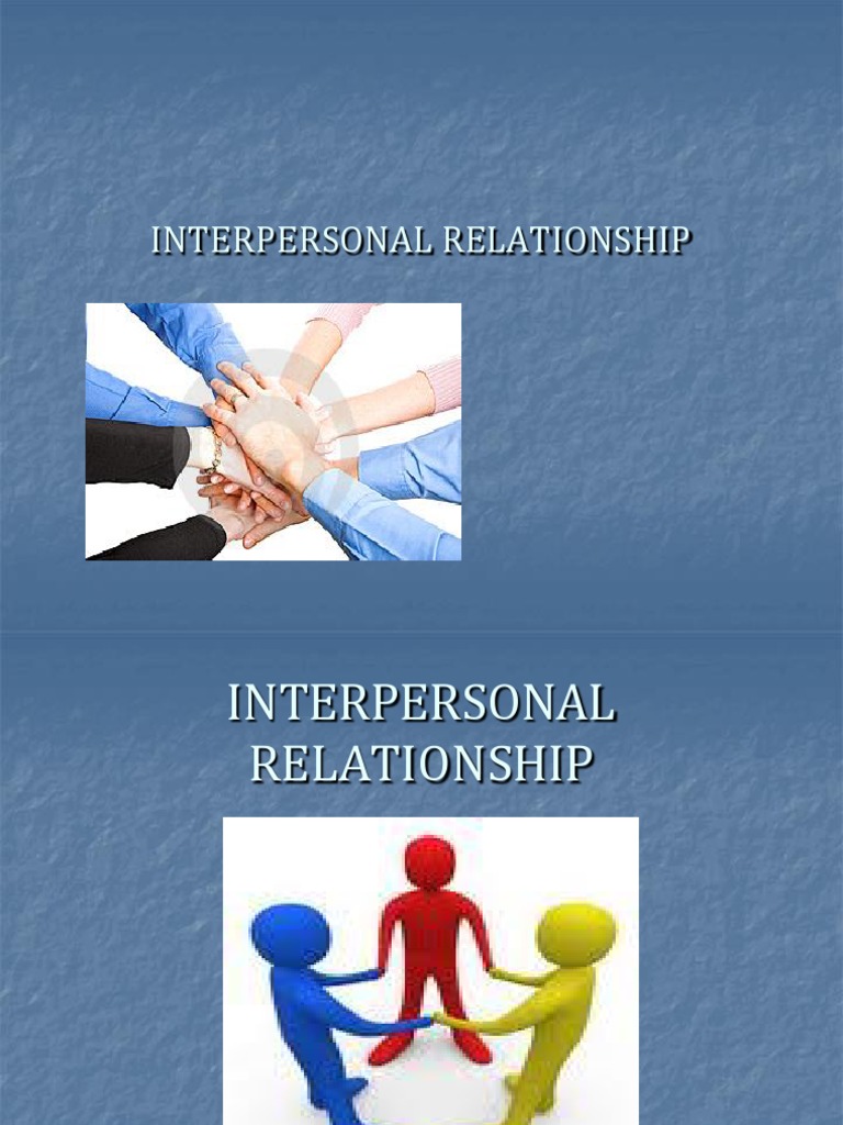 Interpersonal Relationship | PDF | Interpersonal Relationships | Power ...