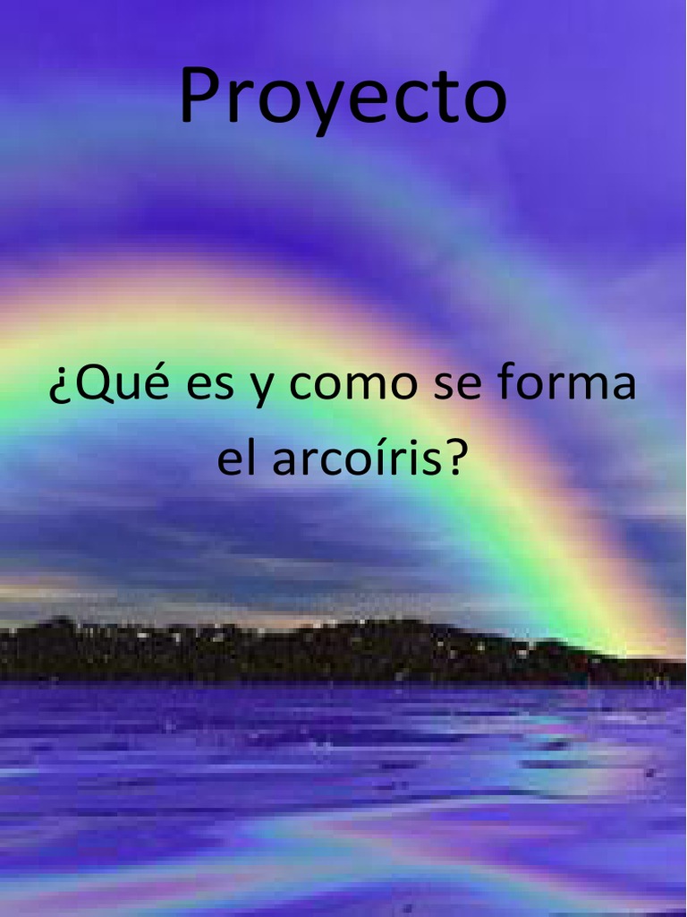 Proyecto Del Arcoiris | PDF | Arco iris | Radiación electromagnética