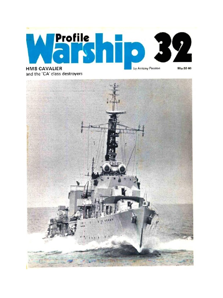 (Warship Profile 32) HMS Cavalier and The CA Class Destroyers | PDF