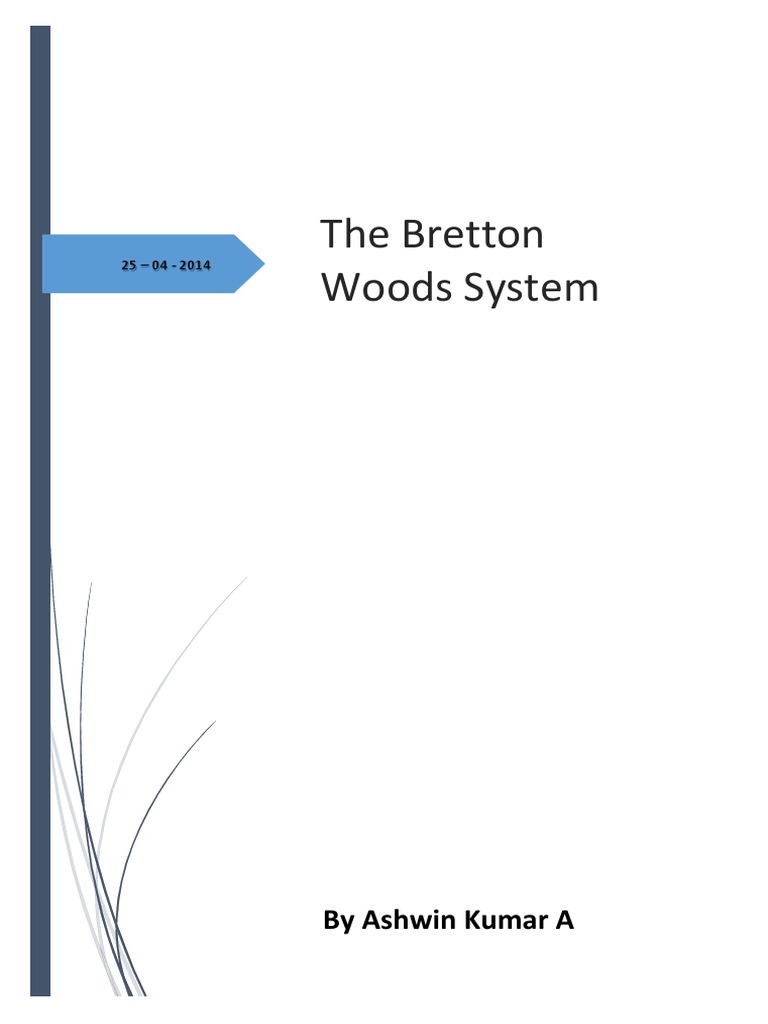 The Bretton Wood System-2 | Bretton Woods System | International ...
