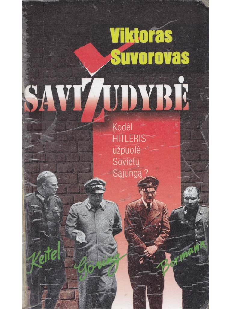 Viktoras - Suvorovas. .Savizudybe - Kodel.hitleris - Uzpuole.sovietu ...