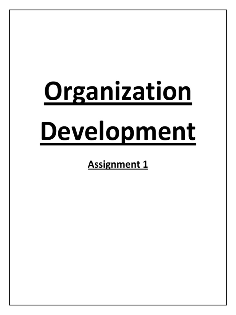 Organisation Development Assignment 1 | PDF | Organization Development | Evaluation