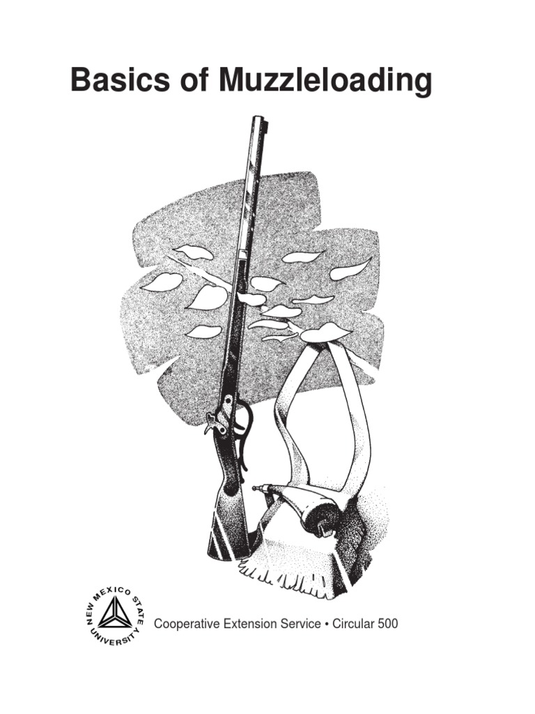 Basics of Muzzleloading: A Guide to Rifles, Powder, Balls & Equipment | PDF