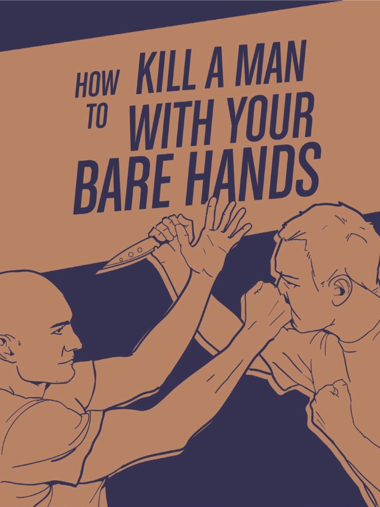 How To Kill A Man With Your Bare Hands | PDF | Muay Thai | Combat