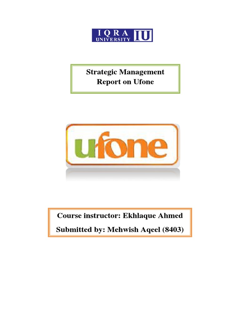 Strategic Management Report On Ufone | PDF | Swot Analysis | Competition