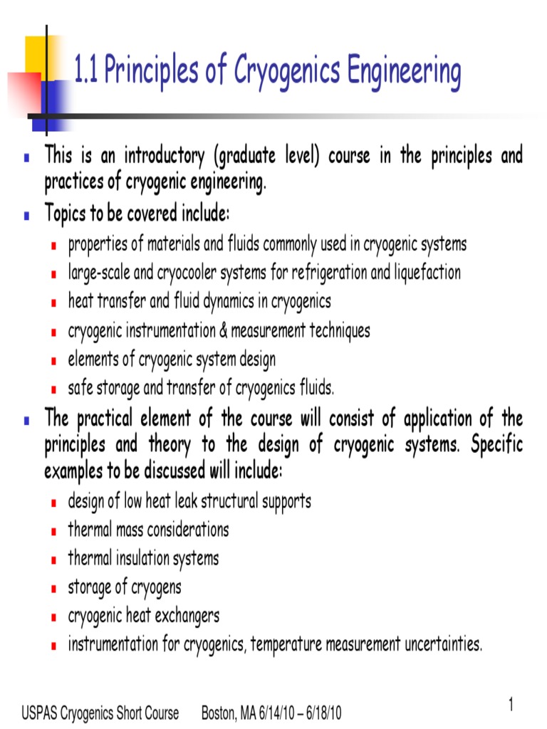 1.1 Principles of Cryogenics Engineering: Boston, MA 6/14/10 - 6/18/10 ...