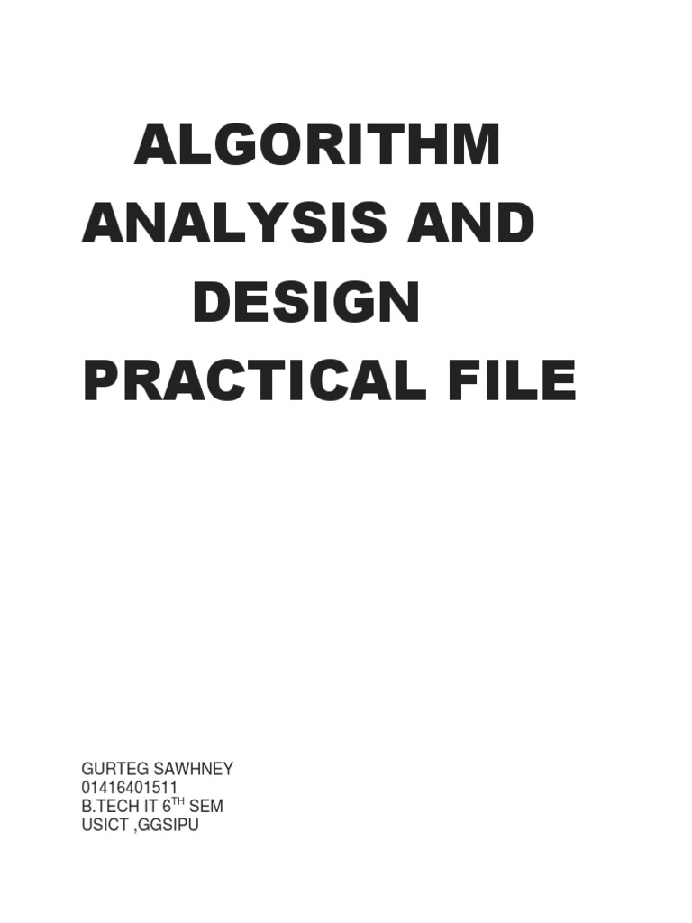 Algorithm Analysis and Design Practical File: Gurteg Sawhney ...