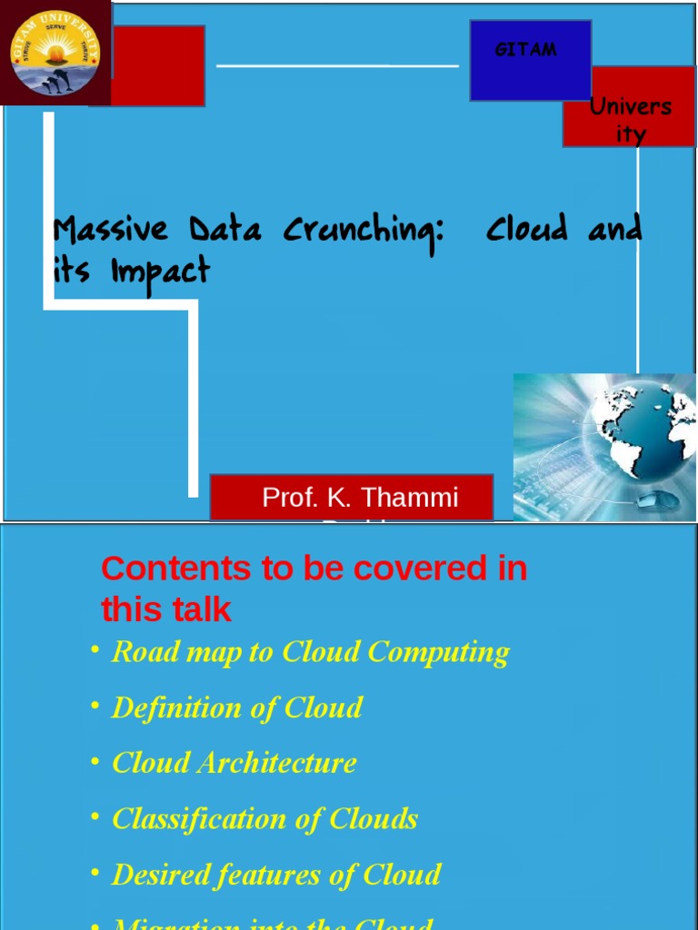 Massive Data Crunching: Cloud and Its Impact: Prof. K. Thammi Reddy ...