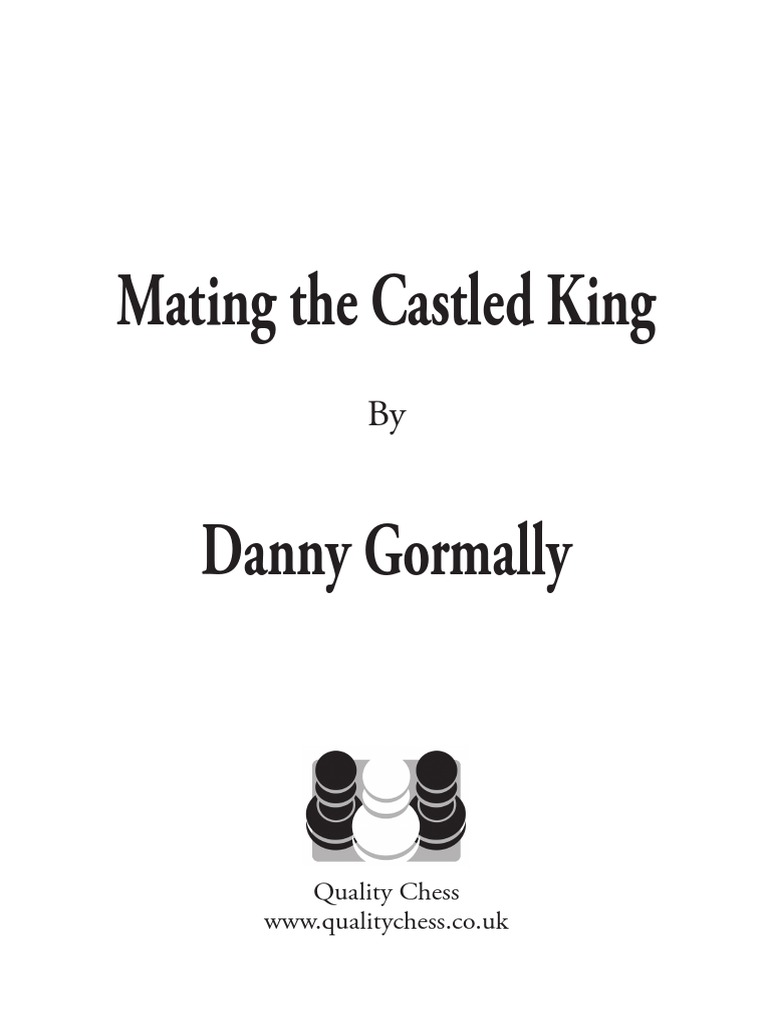 Mating The Castled King Danny Gormally: Quality Chess WWW ...