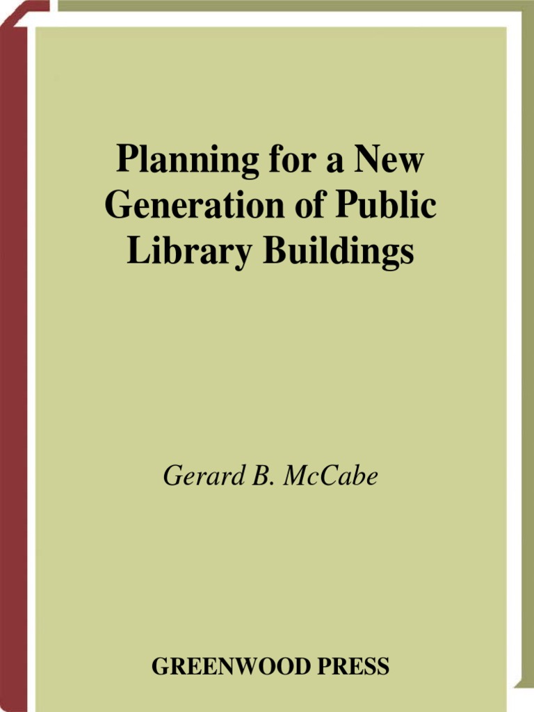 Gerard B. McCabe Planning For A New Generation of Public Library ...