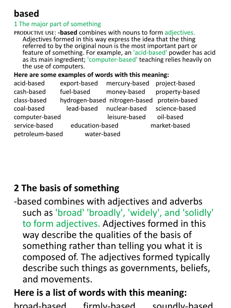 Based: 1 The Major Part of Something Adjectives. 'Acid-Based' 'Computer ...